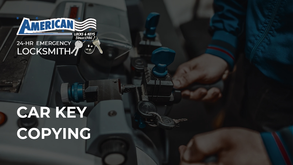 Car Key Copying Service by American Locks & Keys